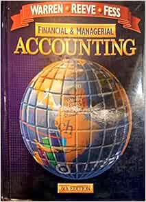 Financial and Managerial Accounting: Warren, Carl S., Reeve, James ...