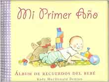 Mi primer ano/ My First Year: Album de recuerdos del bebe/ A Baby ...