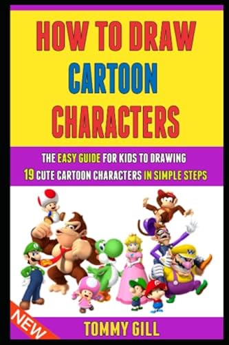 How To Draw Cartoon Characters: The Easy Guide For Kids To Drawing 19 ...
