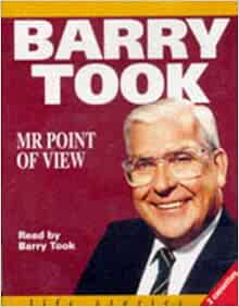 Barry Took - Mr "Points of View": 9781858498270: Amazon.com: Books