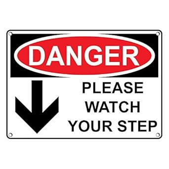 Weatherproof Plastic OSHA Danger Please Watch Your Step [Down Arrow ...