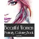 Beautiful Women Portraits - Coloring Book: Color 30 Gorgeous Women ...