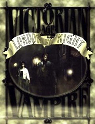 Victorian Age Vampire: London by Night: Campbell, Brian, Hartford ...