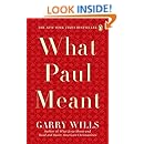 What Paul Meant: Garry Wills: 9780143112631: Amazon.com: Books