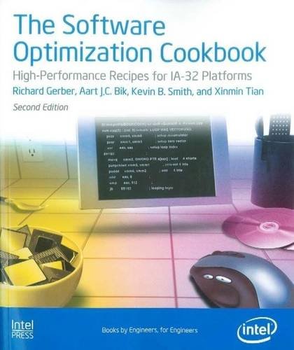 The Software Optimization Cookbook: High Performance Recipes for IA-32 ...