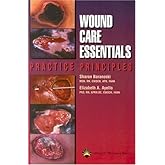 Wound Care Essentials: Practice Principles: 9781451113044: Medicine ...