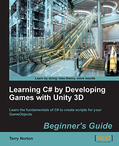 Learning C# by Developing Games with Unity 3D Beginner's Guide ...