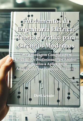 Fundamentos Da Engenharia Elétrica Teoria E Prática Para Circuitos