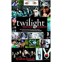 Twilight: Director's Notebook: The Story of How We Made the Movie Based ...