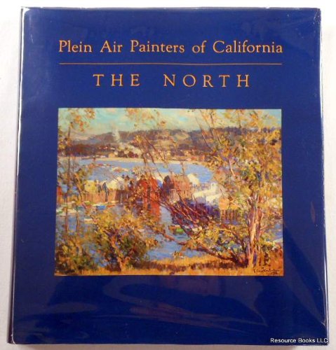 Plein Air Painters of California the North: Ruth Lilly Westphal, Janet ...