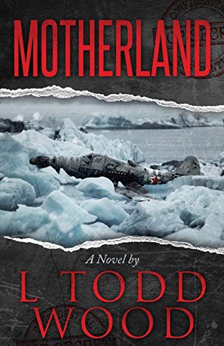 Motherland: Wood, L Todd: 9781943927036: Amazon.com: Books