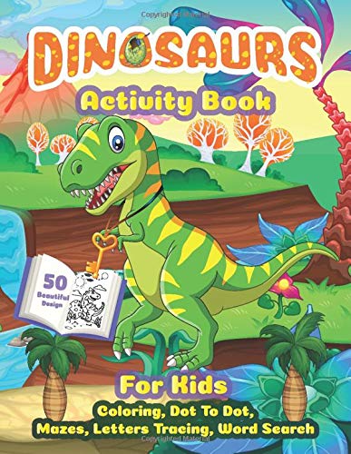 Dinosaurs activity book for kids: The Amazing Dinosaur Activity book ...