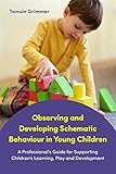 Again, Again!: Understanding Schemas in Young Children (Early Years ...