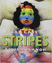 A Bad Case of Stripes: Shannon, David: 9780439079556: Amazon.com: Books