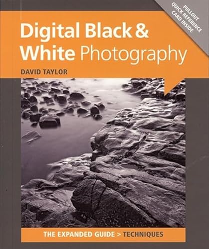 Digital Black & White Photography (Expanded Guides - Techniques) in ...