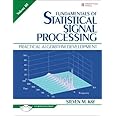 Fundamentals of Statistical Signal Processing, Volume I: Estimation Theory: Kay, Steven ...