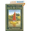 The Unlikely Voyage of Jack De Crow: A Mirror Odyssey from North Wales ...