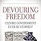 Devouring Freedom: Can Big Government Ever Be Stopped: W. James Antle ...