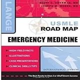 USMLE Road Map: Emergency Medicine (LANGE USMLE Road Maps): 9780071463881: Medicine & Health ...