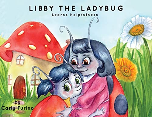 Libby the Ladybug: Furino, Carly: 9781637772256: Amazon.com: Books