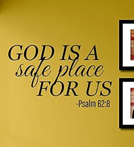 Amazon.com: God Is a Safe Place for Us Psalm 62:8 Vinyl Wall Decals ...