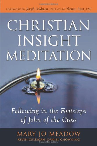 Christian Insight Meditation: Following in the Footsteps of John of the ...