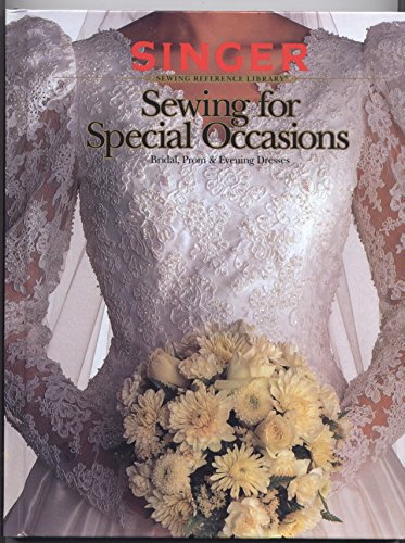 Sewing for Special Occasions: Bridal, Prom & Evening Dresses (Singer ...
