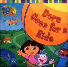 Dora Goes for a Ride (Dora the Explorer) by Nickelodeon published by ...