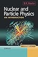 Nuclear and Particle Physics: An Introduction: Brian R. Martin: 9780470742754: Amazon.com: Books