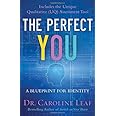 The Perfect You: A Blueprint for Identity: Leaf, Dr. Caroline, Jackson ...
