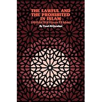 The Lawful and the Prohibited in Islam (Al-Halal Wal Haram Fil Islam): Yusuf Al-Qaradawi ...