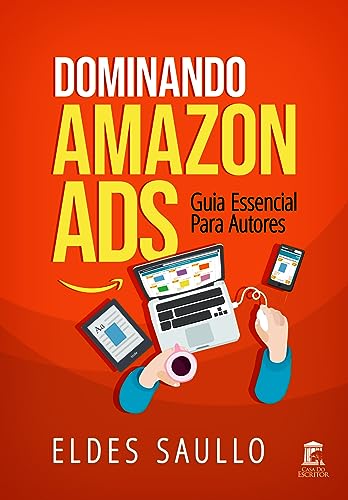 Dominando Amazon Ads: Guia Essencial Para Autores - eBook, Resumo, Ler ...