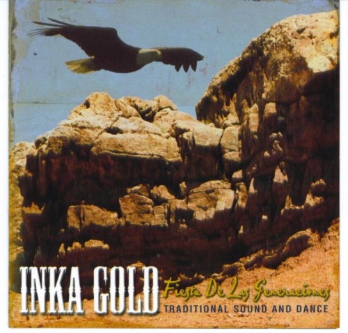 Inka Gold - Fiesta De Las Generaciones - Amazon.com Music