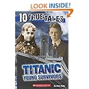 Titanic: Young Survivors (10 True Tales) (Ten True Tales): Allan Zullo ...