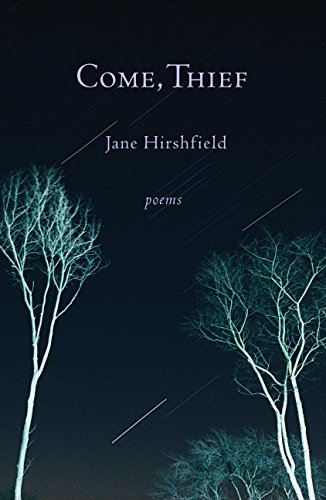 Come, Thief: Poems: Hirshfield, Jane: 9780375712074: Amazon.com: Books