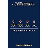 Code: The Hidden Language of Computer Hardware and Software: Petzold ...