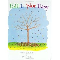 Fall Is Not Easy: Kelley, Marty: 9781559332347: Amazon.com: Books