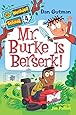 My Weirder School #4: Mr. Burke Is Berserk!: Dan Gutman, Jim Paillot ...