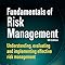 Fundamentals of Risk Management: Understanding, Evaluating and ...