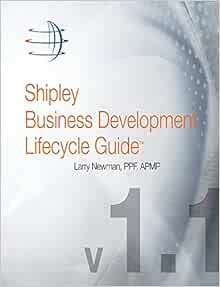 Shipley Business Development Lifecycle Guide V1.1: Larry Newman, PPF ...