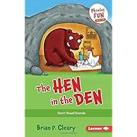 The Hen in the Den: Short Vowel Sounds (Phonics Fun): Cleary, Brian P ...