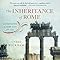 The Inheritance of Rome: Illuminating the Dark Ages 400-1000 (The ...