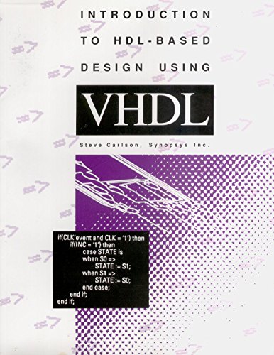 Introduction to Hdl-Based Design Using Vhdl: Carlson, Steve ...