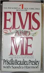 Elvis and Me: Presley, Priscilla: 9780099470007: Amazon.com: Books
