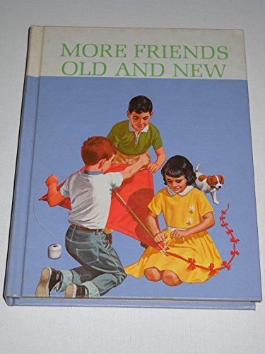 More Friends Old & New (The New Basic Readers: Book 2, Part 2): Helen M ...