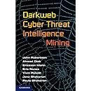 Amazon.com: Darkweb Cyber Threat Intelligence Mining eBook: John Robertson, Ahmad Diab, Ericsson ...