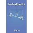 Amazon.com: Breakup Blueprint: 9798988245032: M., Julia: Books