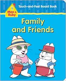 Max and Ruby: Family and Friends: Wells, Rosemary; Endrulat, Harry ...