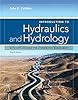 Introduction to Hydraulics & Hydrology: With Applications for ...