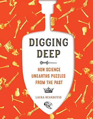 Amazon.com: Digging Deep: How Science Unearths Puzzles from the Past ...